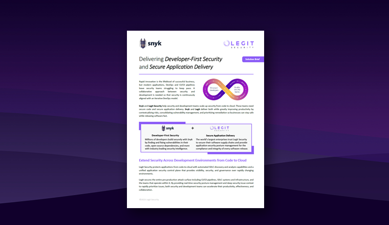 Legit Security & Snyk Joint Solution Brief Legit Security & Snyk Joint Solution Brief